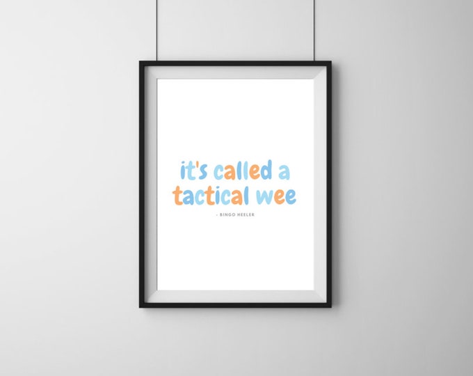 Bluey Poster It's a Tactical Wee Quote - Etsy