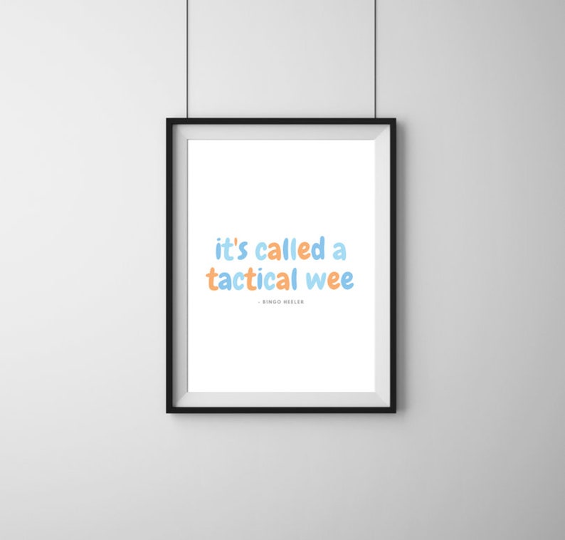 Bluey Poster - It's a Tactical Wee Quote - Etsy Australia