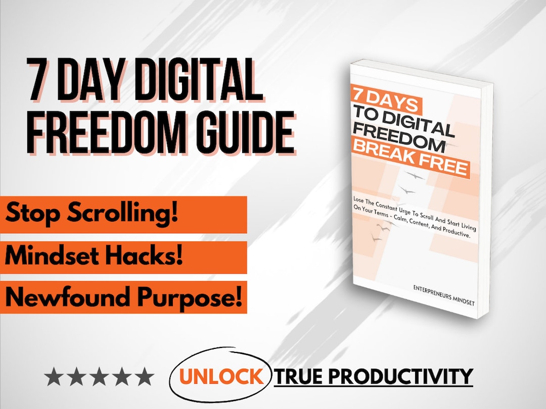 7 Day Digital Detox Guide, Unlock True Productivity, Stop Scrolling ...