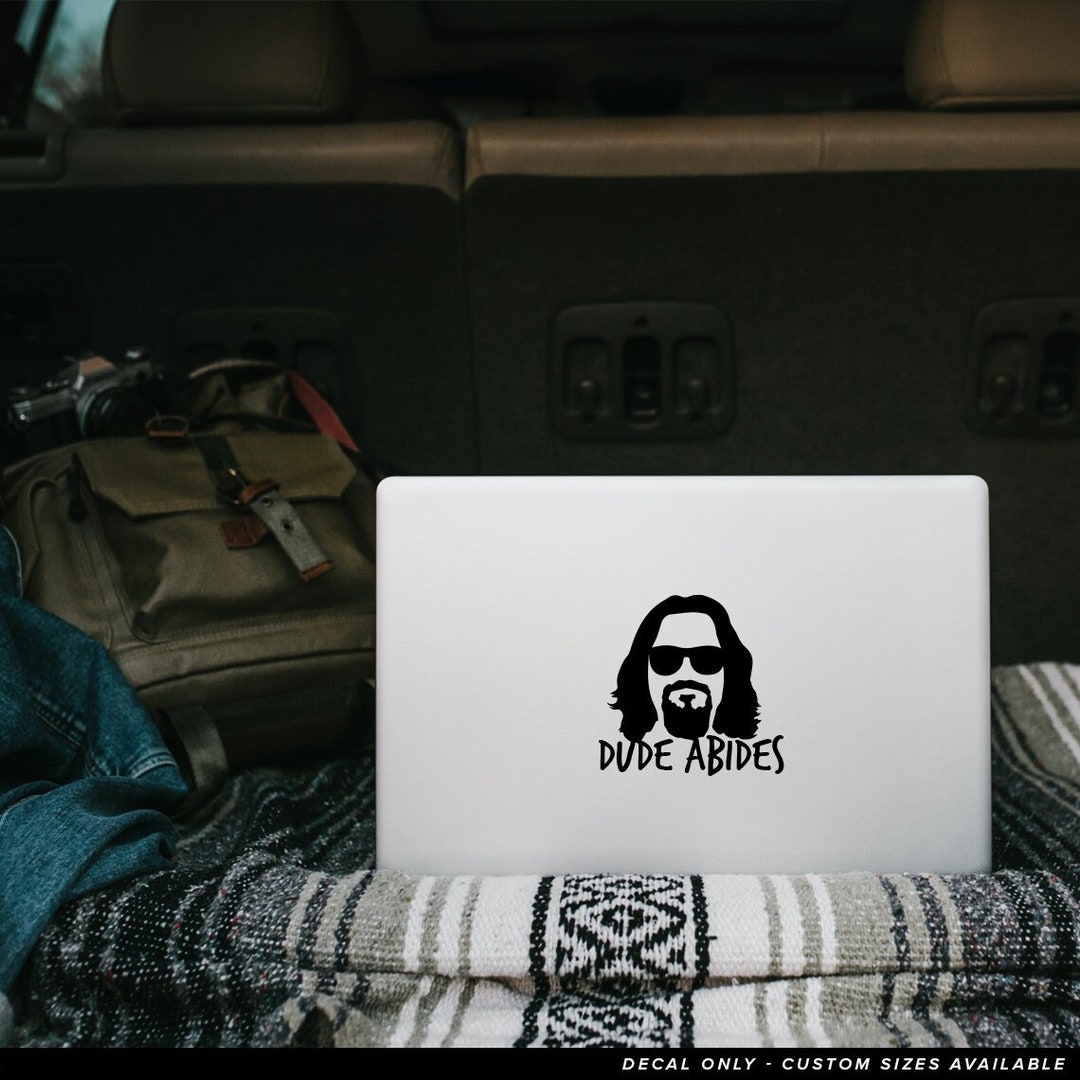 Dude Abides Decal, Car Decal, Laptop Decal, Cool Decal, Sticker - Etsy