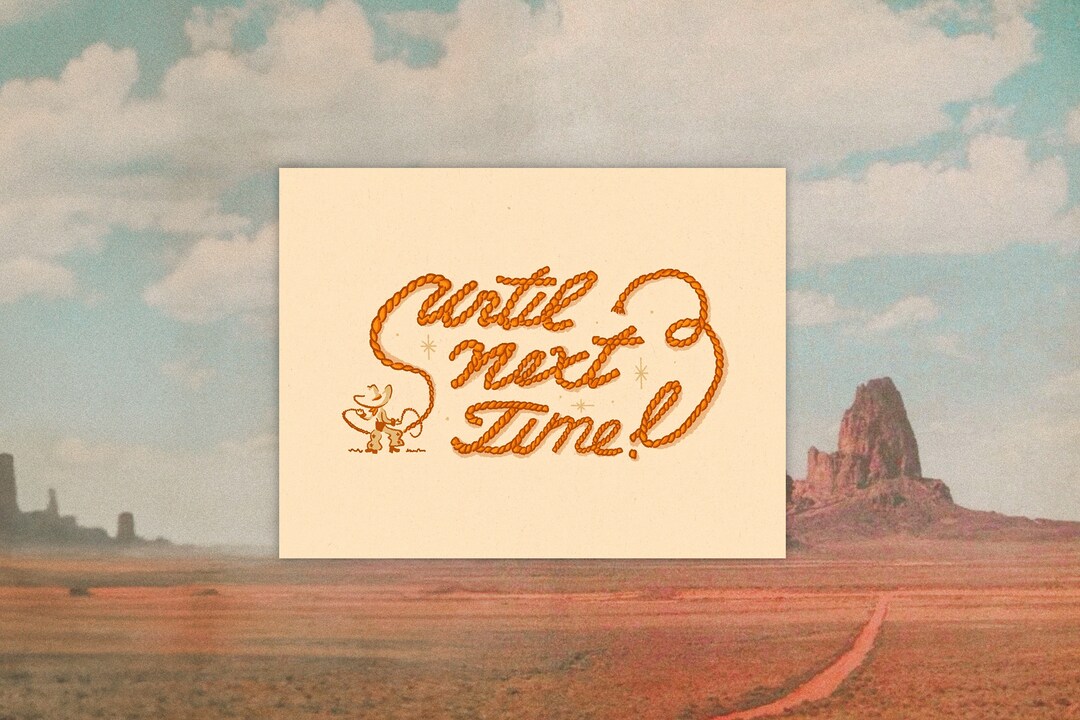 Western Artwork 'until Next Time!' Lettering Print, Entryway Wall Art ...