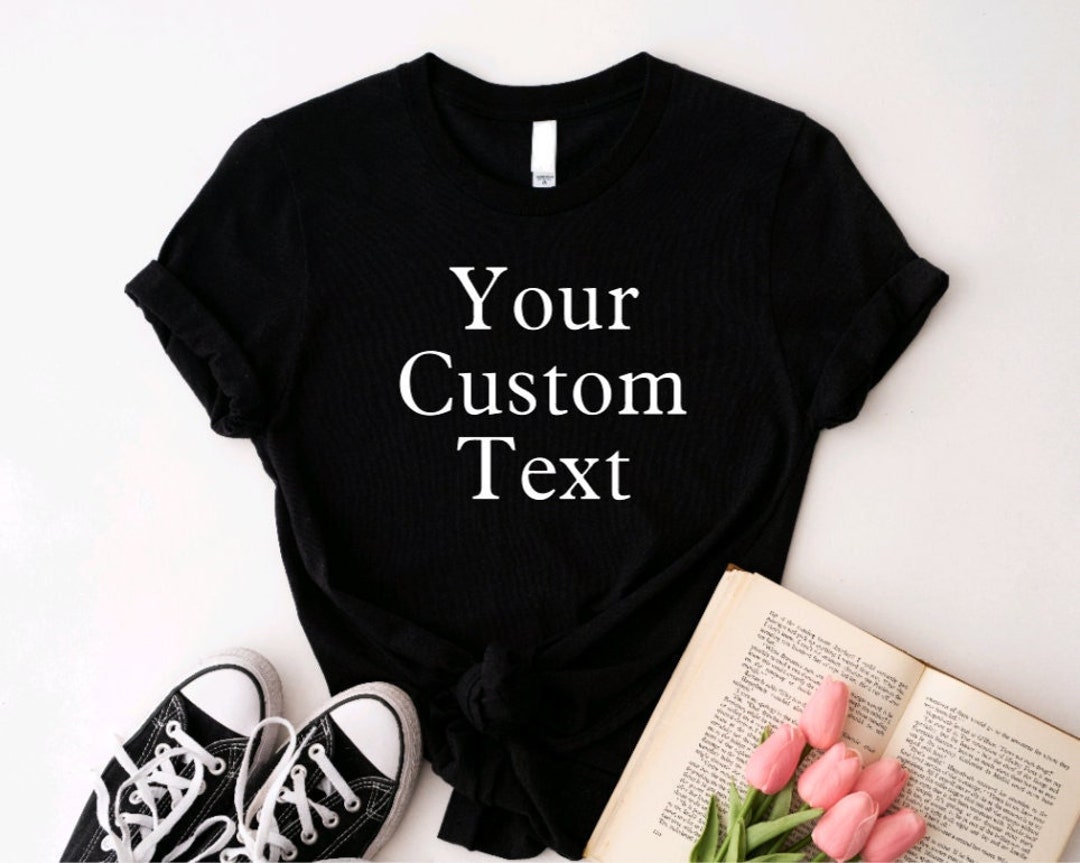 Custom T-shirt, Custom Shirt for Women, Personalized Shirt, Customized ...
