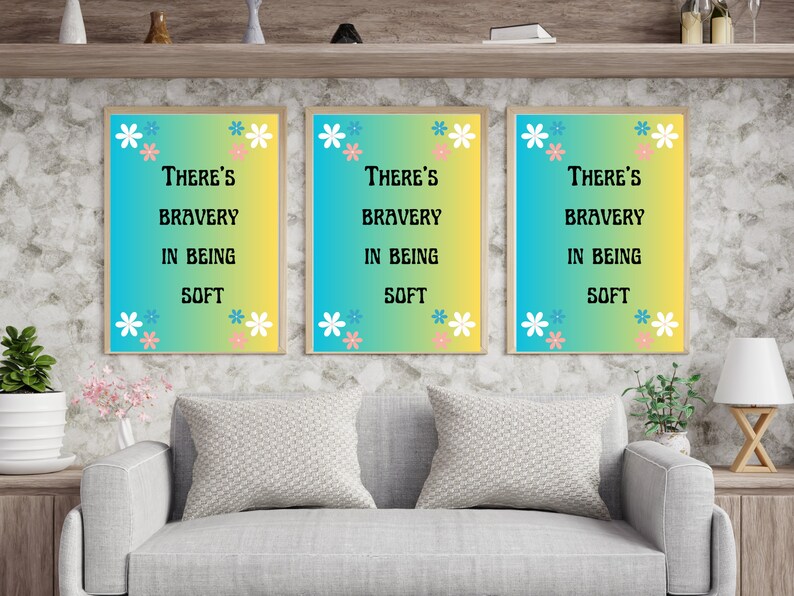 There's Bravery in Being Soft Wall Artmotivational Quotes, Softness ...