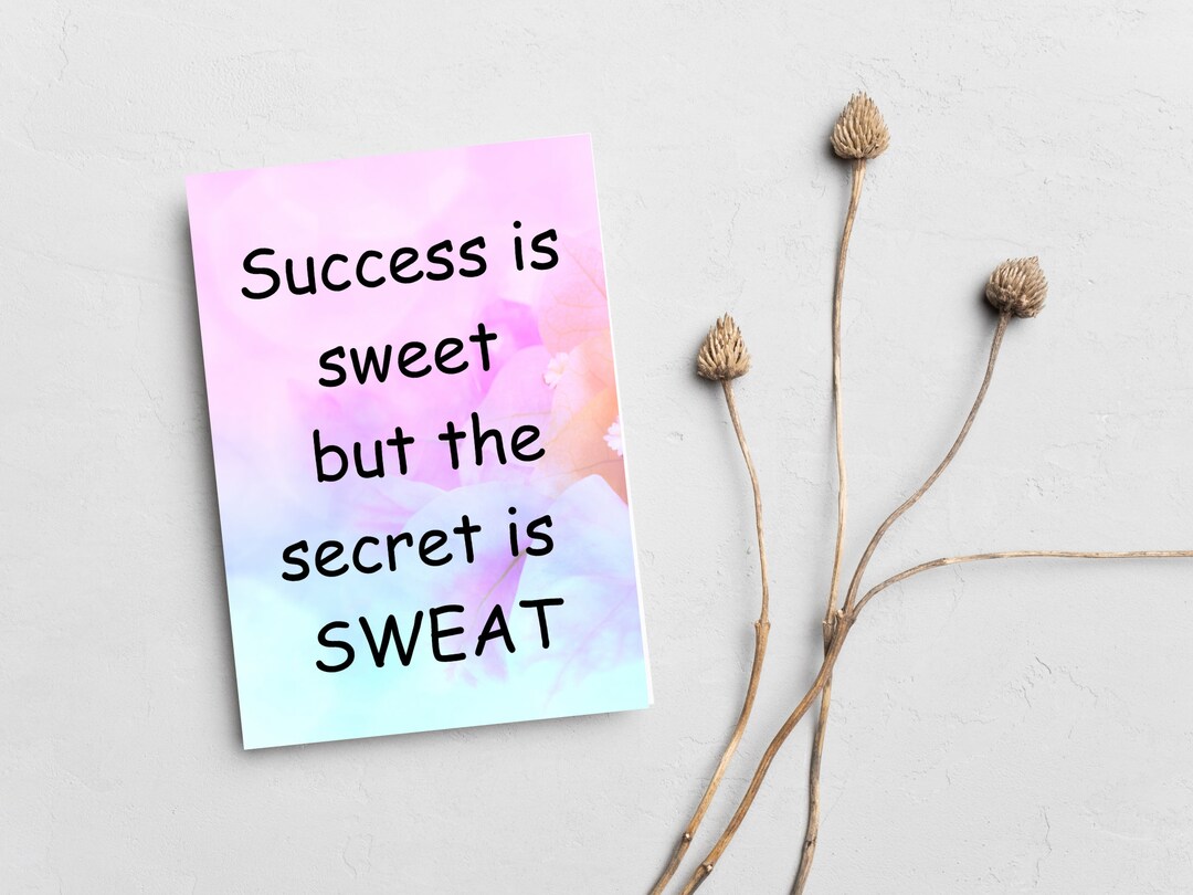 Success is Sweet but the Secret is Sweat,motivational Gifts, Office ...