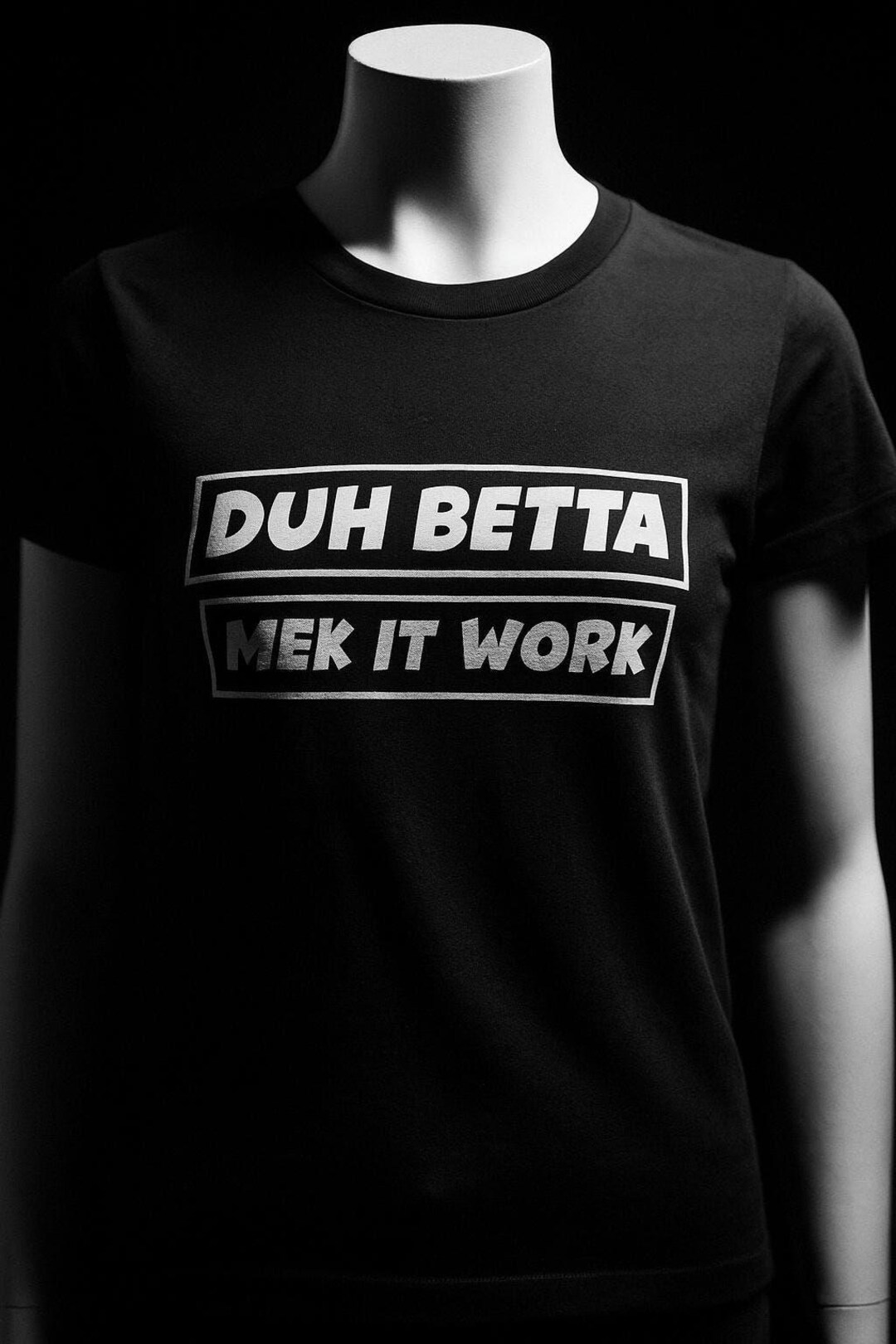Duh Betta Mek It Work - Etsy