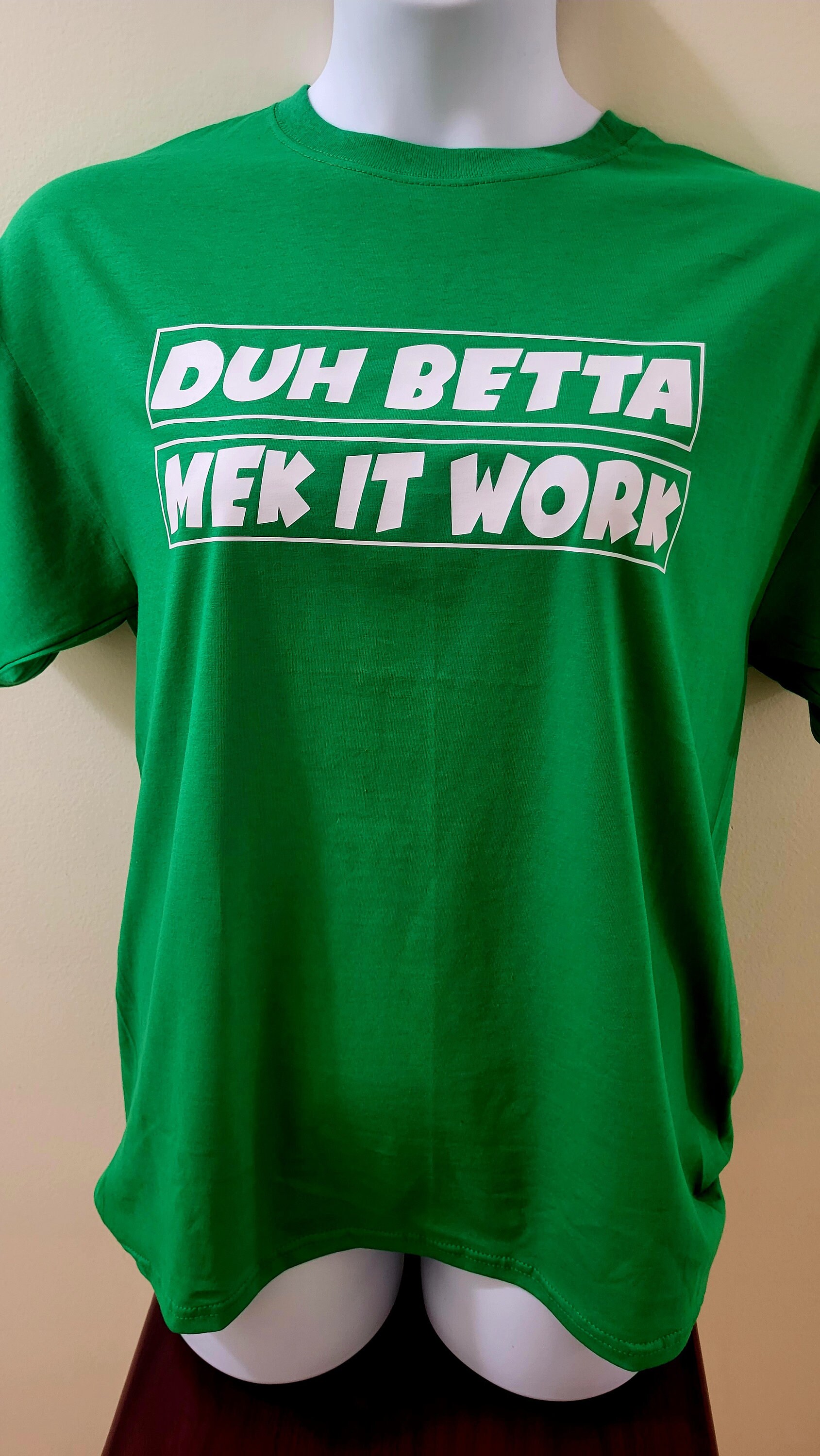 Duh Betta Mek It Work - Etsy