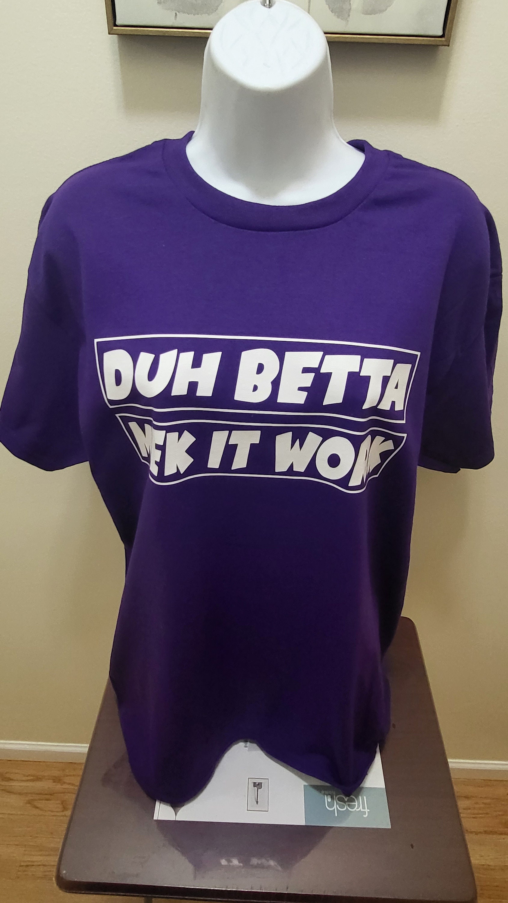 Duh Betta Mek It Work - Etsy