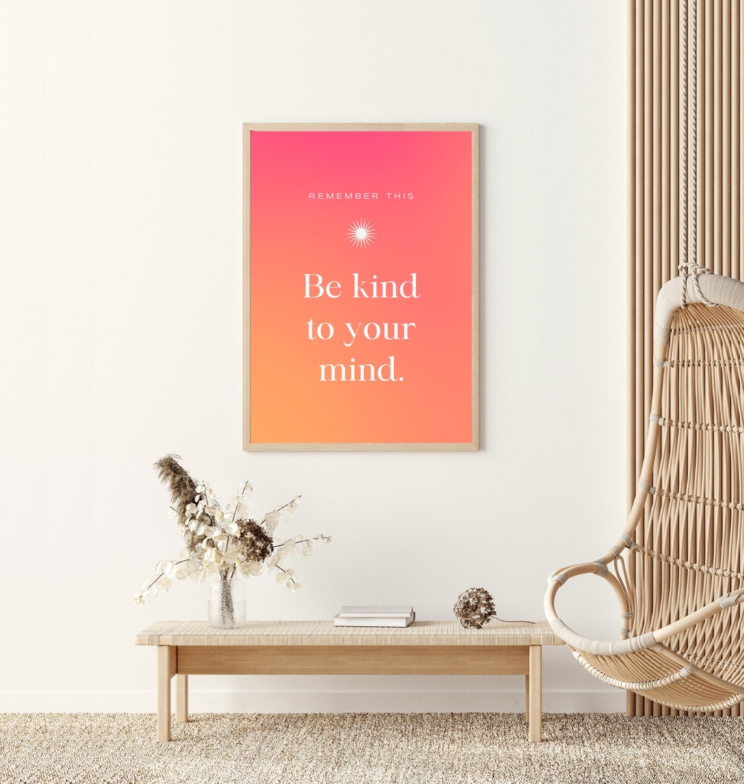 Be Kind to Your Mind Gradient Poster, Positive Aura, Inspirational ...