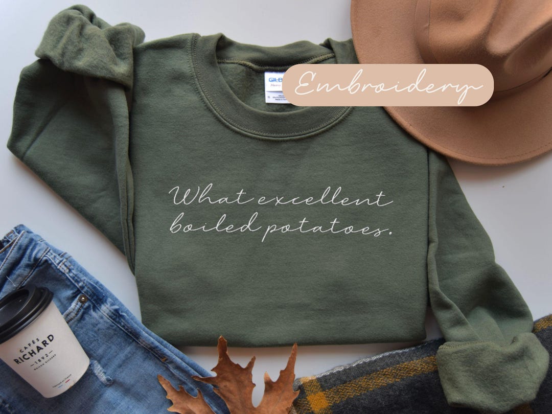 Pride and Prejudice Sweatshirt Embroidered, What Excellent Boiled ...