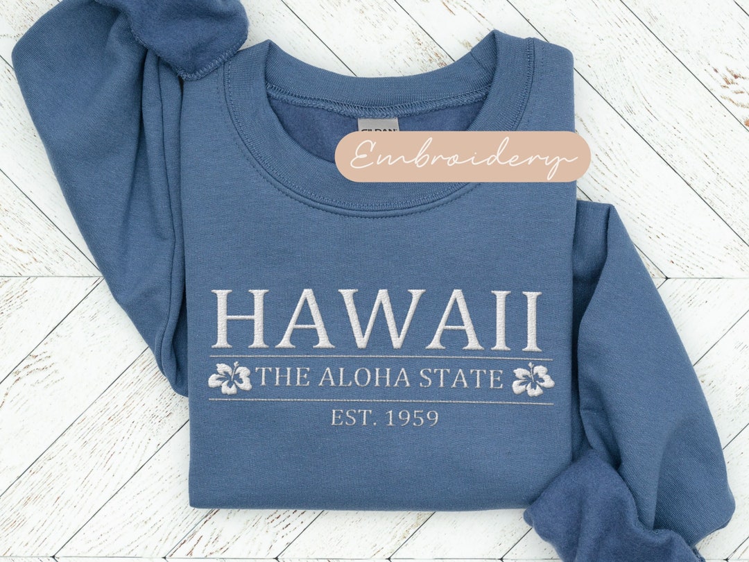 Hawaii Embroidered Sweatshirt, Hawaii Aloha State Sweatshirt ...