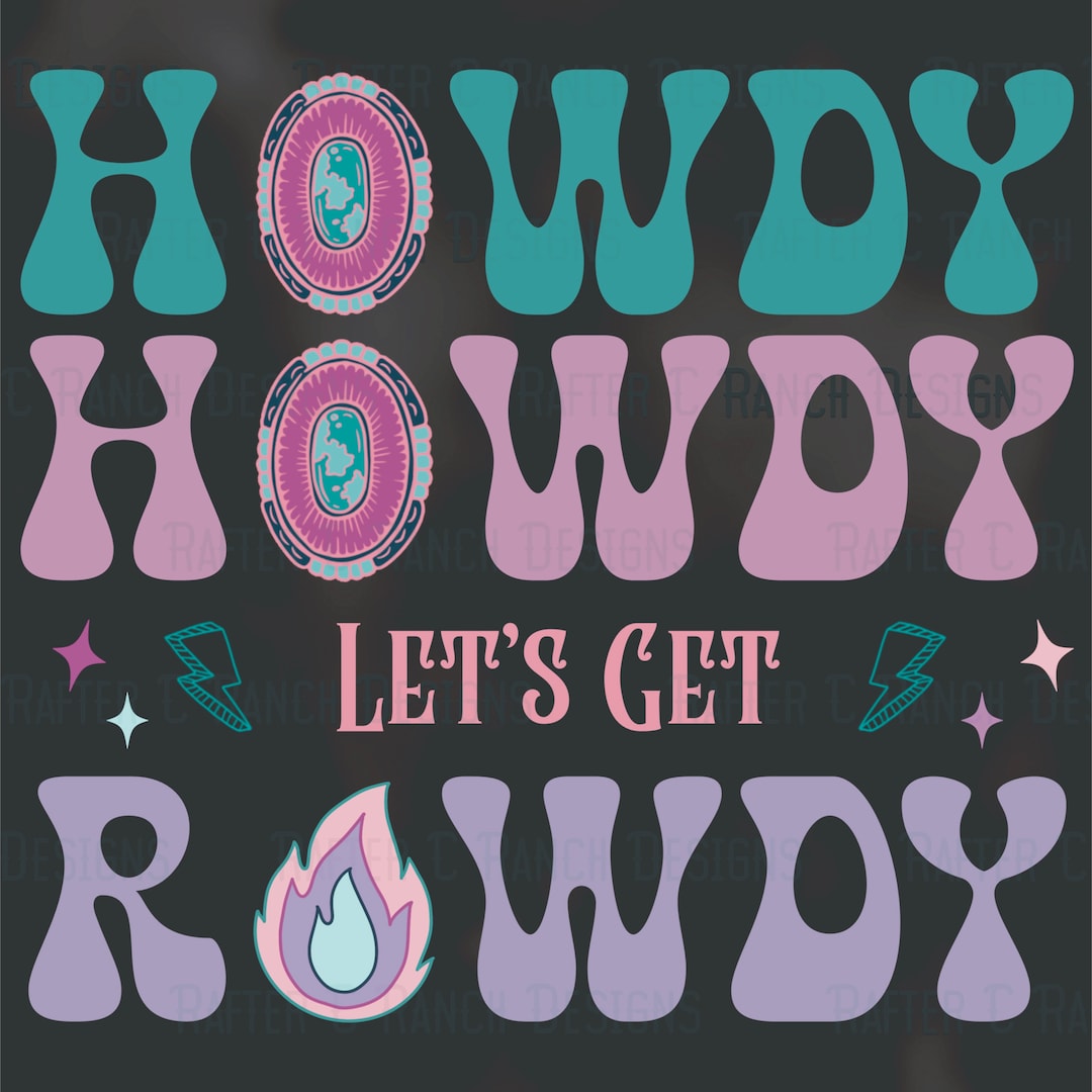 Howdy Png, Rowdy Png, Sublimation Western Tee, Cosmic Cowgirl Png ...