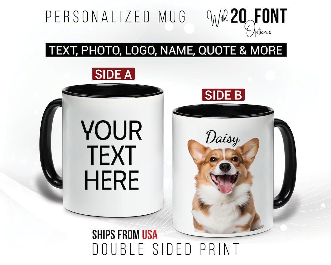 Fully Customizable Mug, Add Photos, Text, Logos, Double-sided ...