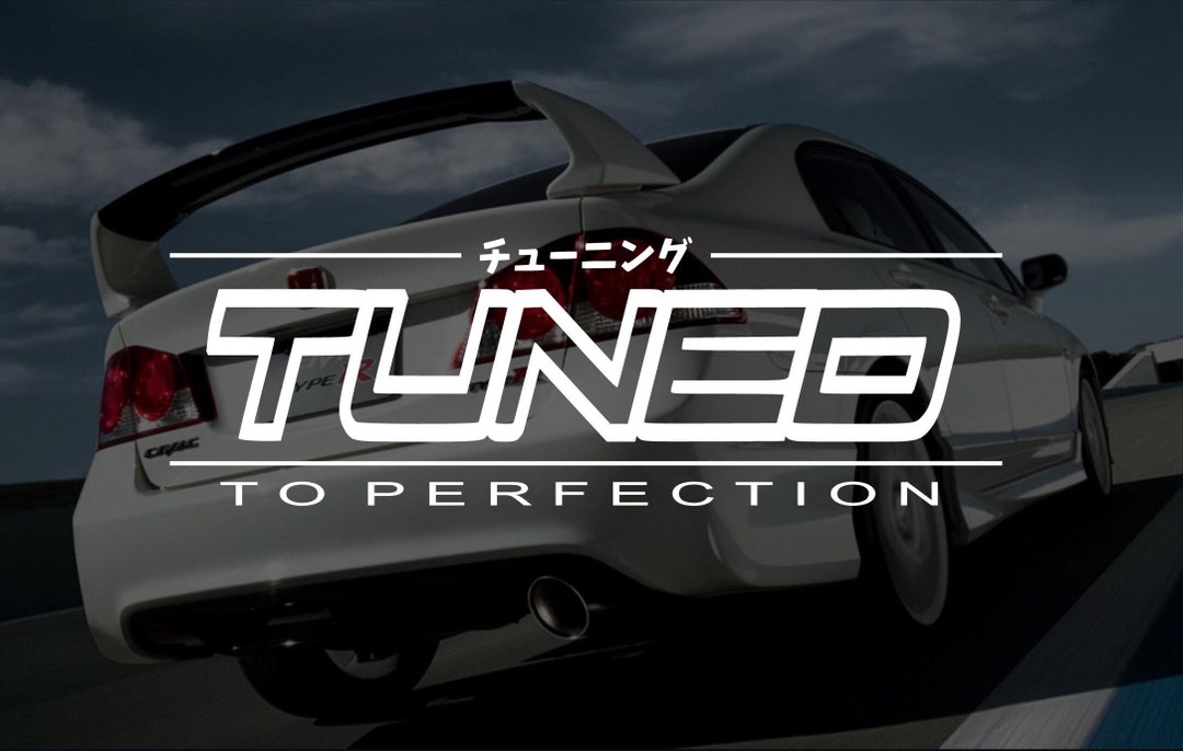Tuned to Perfection チューニング Car Decal JDM Design for Car High Quality ...