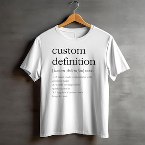 Customizeable Dictionary Definition T-shirt, Customized Definition ...