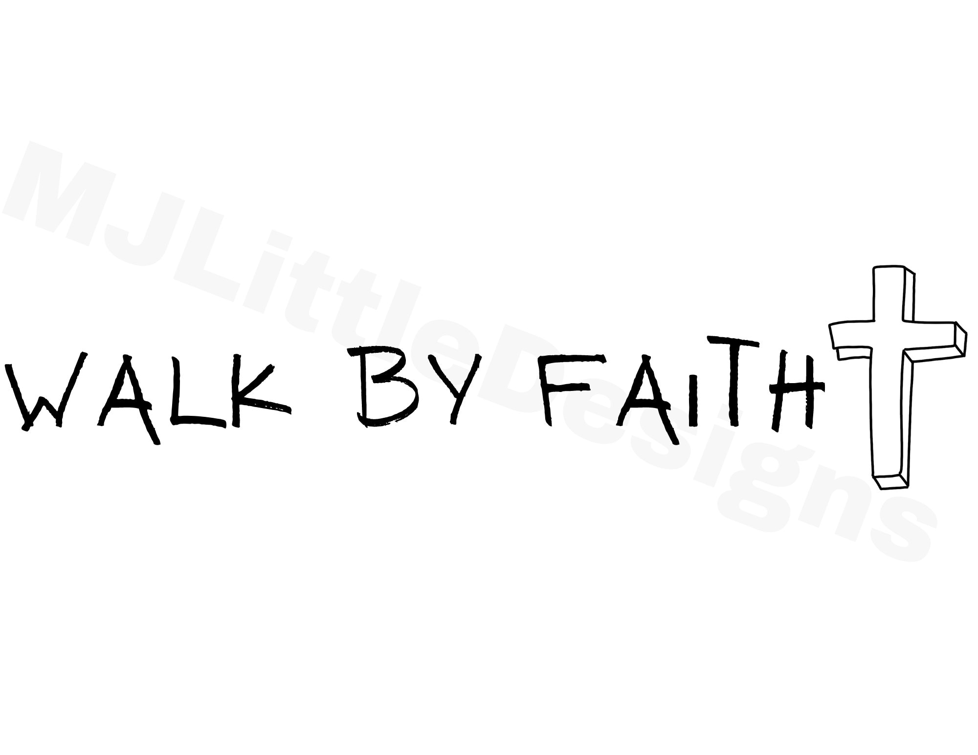 Walk by Faith. PNG. Digital Download. Watermark Will Be Removed Once ...