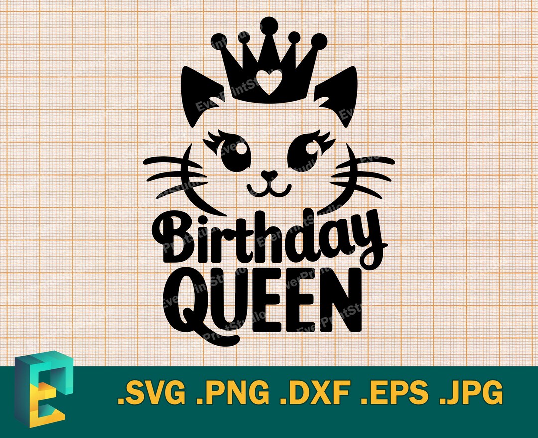 Birthday Queen SVG - Cute and Elegant Cat Girl - Cricut, Silhouette ...