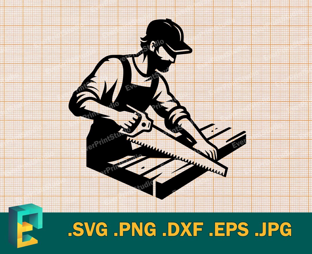 Carpenter SVG Cricut, Silhouette Cut File Vector Carpenter Svg Cut File ...