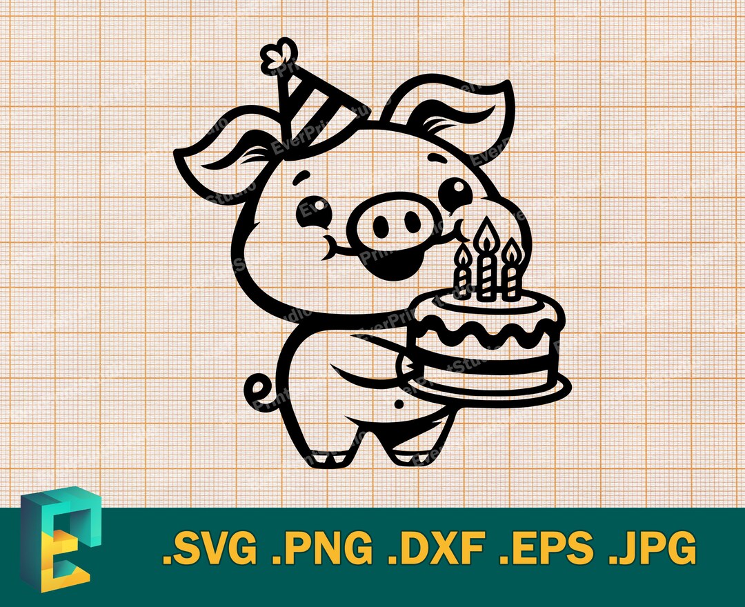 Birthday Pig SVG - Cricut, Silhouette Cut File | Vector Cute Pig With a ...