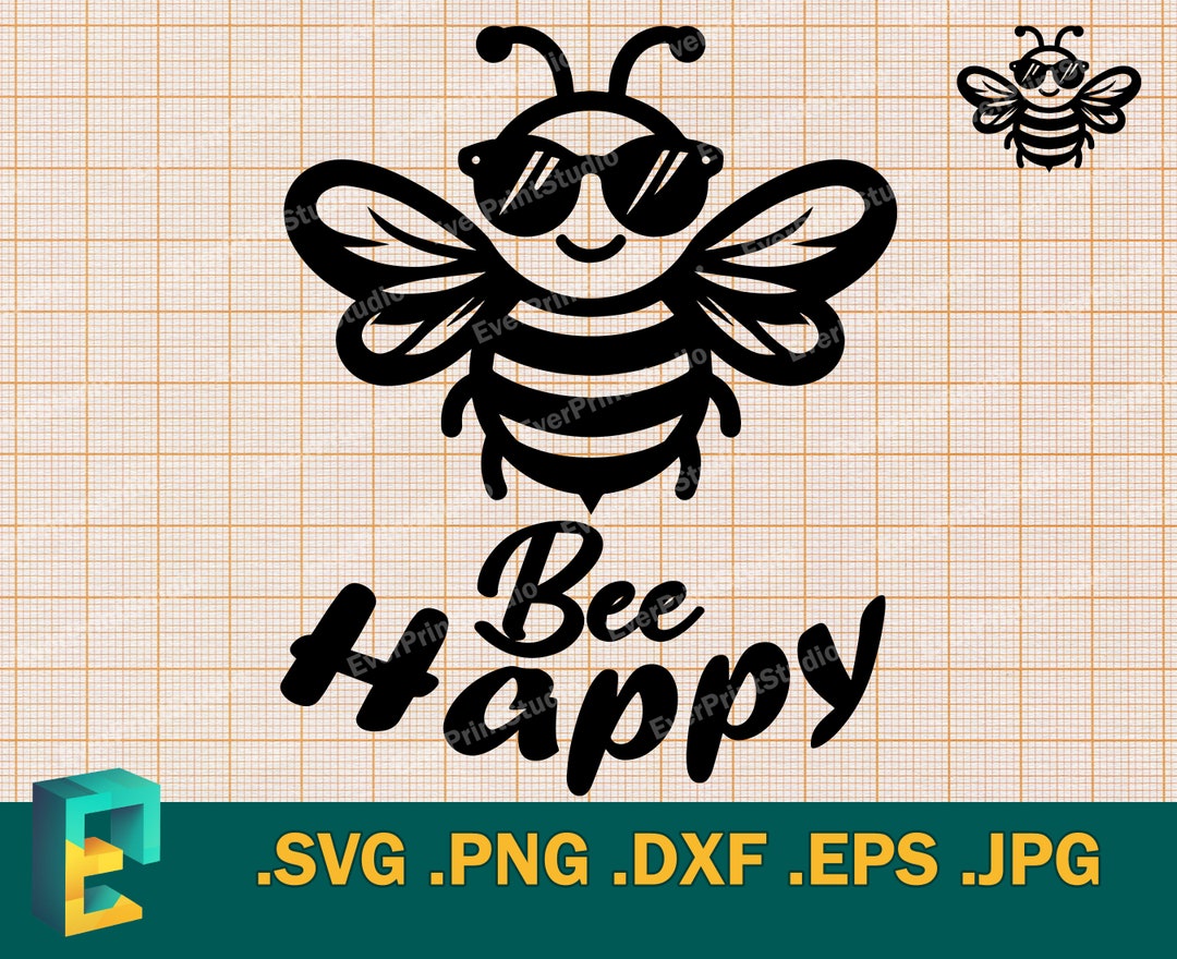Happy Bee SVG - Cricut & Silhouette | Cute Bee With Sunglasses | Happy ...
