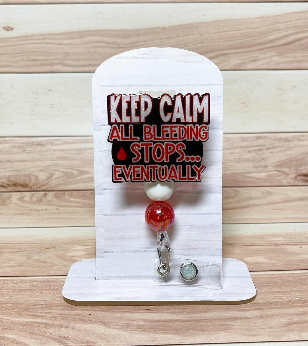 Keep Calm All Bleeding Stops Eventually Interchangeable Retractable Badge Reel - Phlebotomy - Etsy