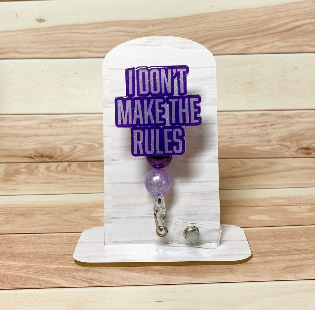 I Don’t Make the Rules Interchangeable Retractable Badge Reel - Etsy