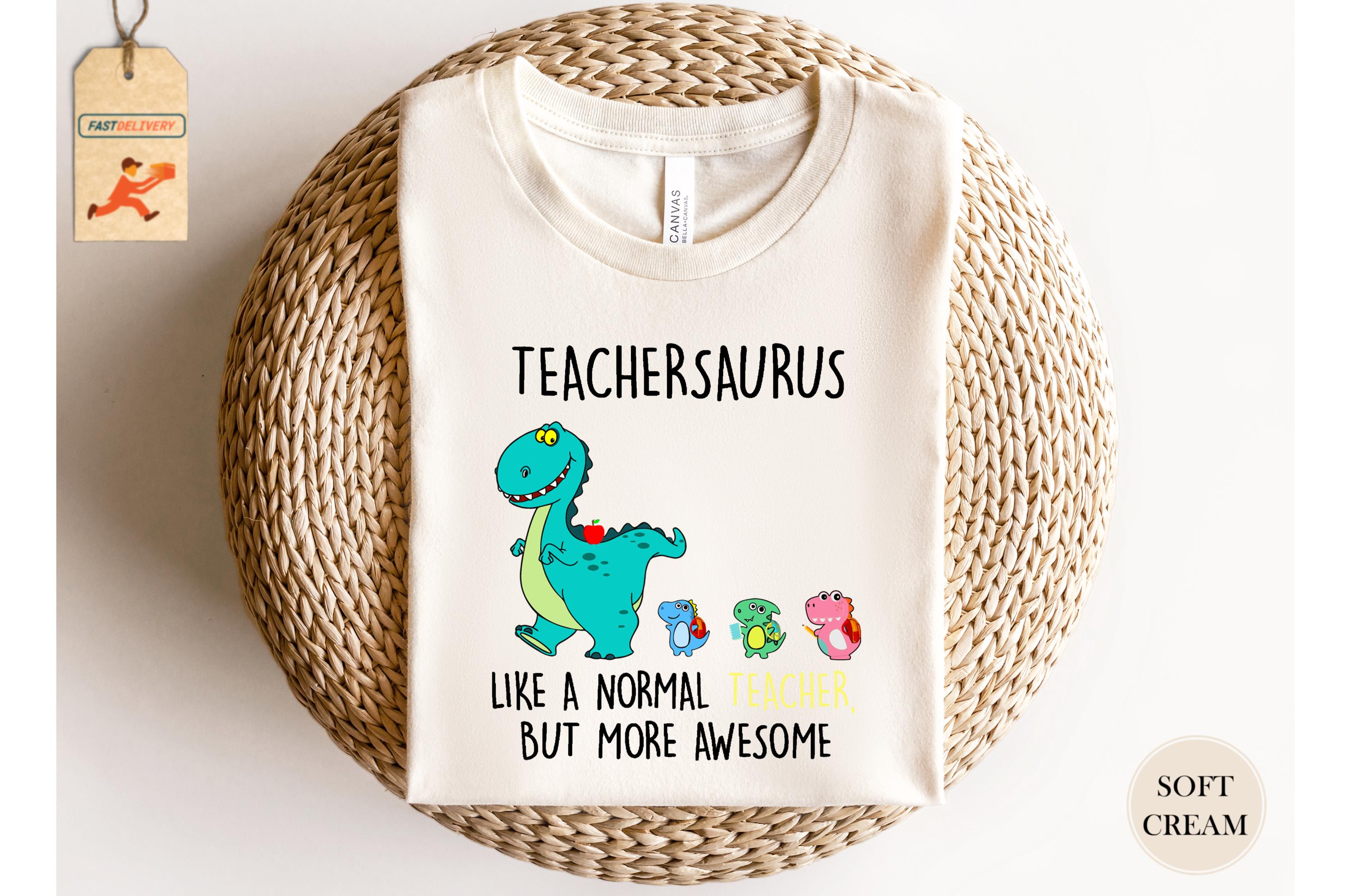Teachersaurus Shirt, Teacher Dinosaur Shirt, First Day of School Shirt ...