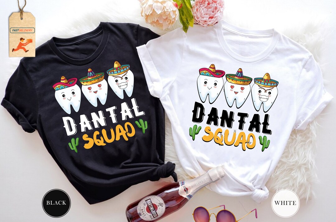 Dantal Cinco De Mayo Squad Shirt, Mexican Teeth Shirt, Dental Team ...