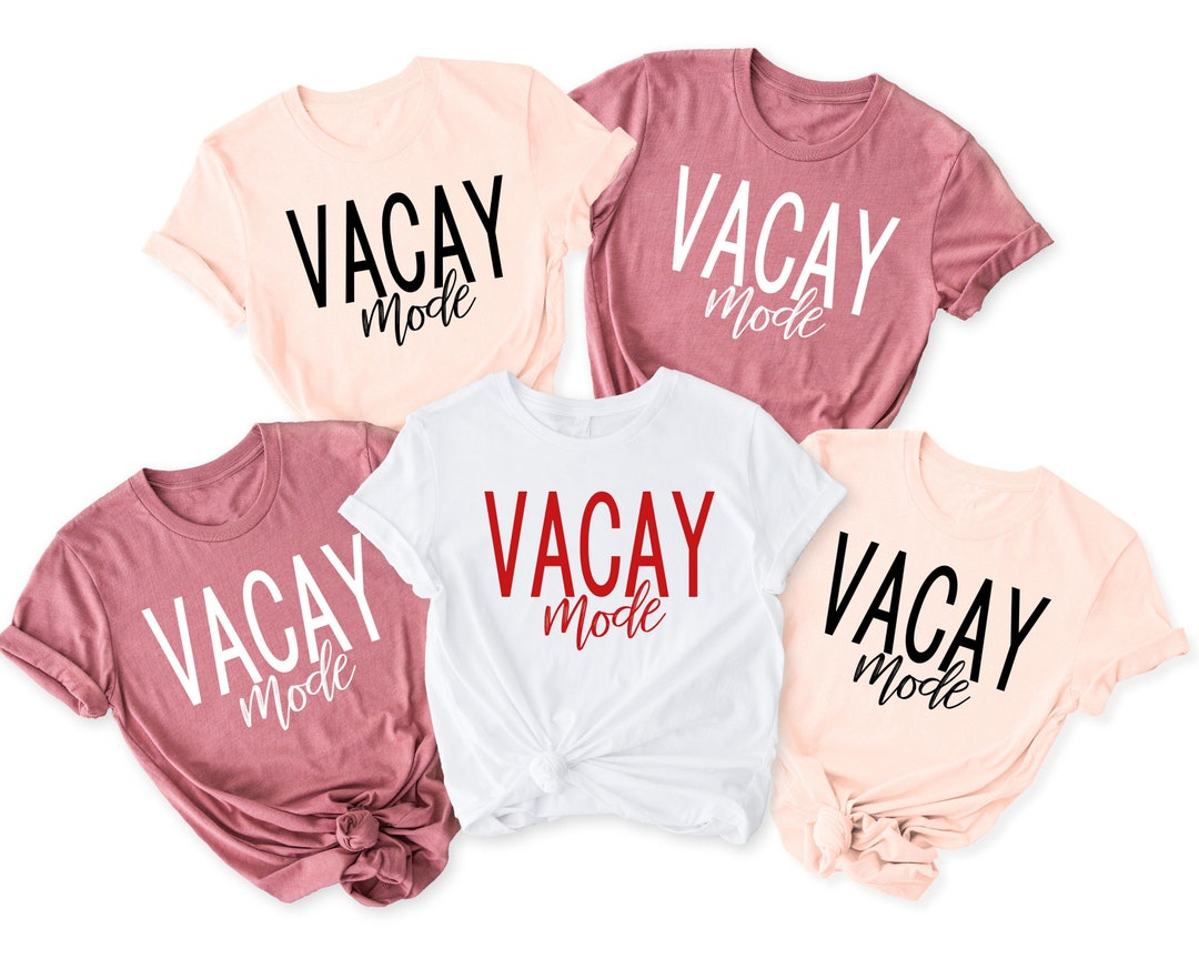 Vacay Mode Shirt, Vacation Shirt, Vacation Shirt for Women Vacay Mode ...