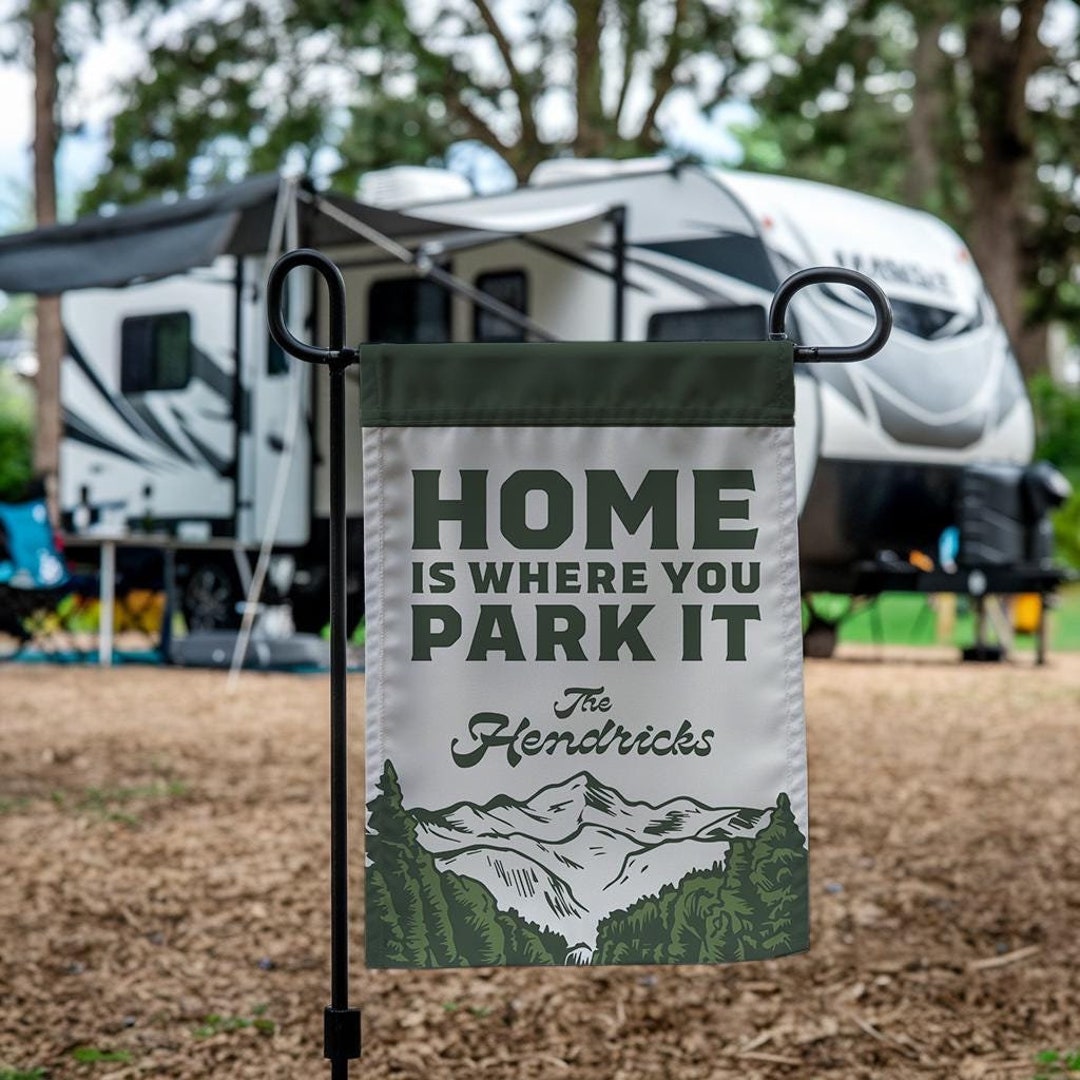 Home is Where You Park It Custom Campsite Flag | Personalized Outdoor ...