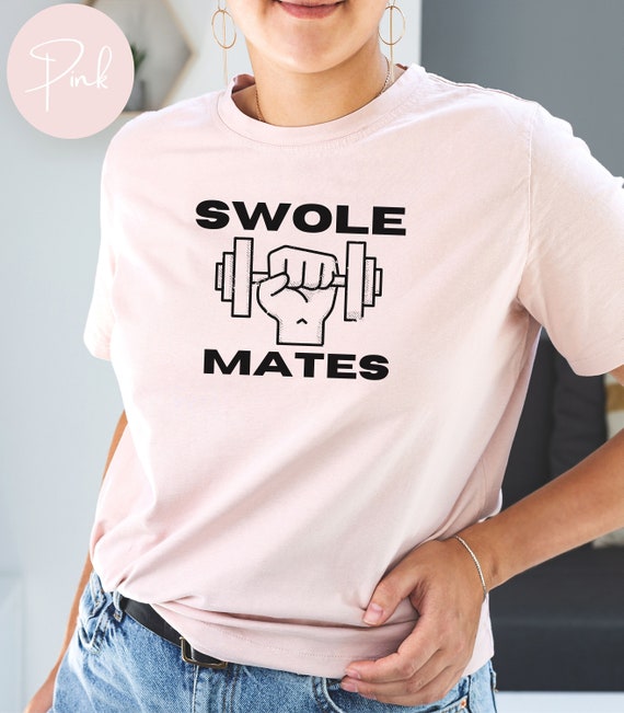 Swole Mates Shirts