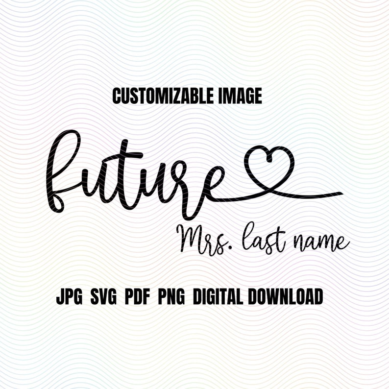 Future Mrs Svg Bridal Svg Mrs Svg Future Bride Bride Shirt Svg