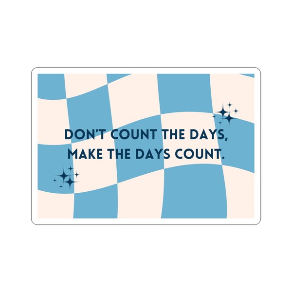 Dont Count the Days - Etsy