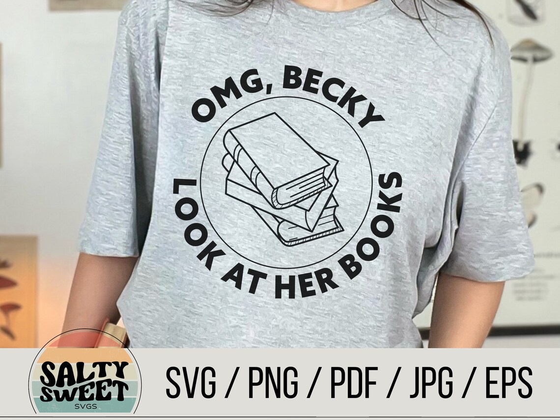 OMG Becky Look at Her Books SVG Perfect for Book Lovers and - Etsy
