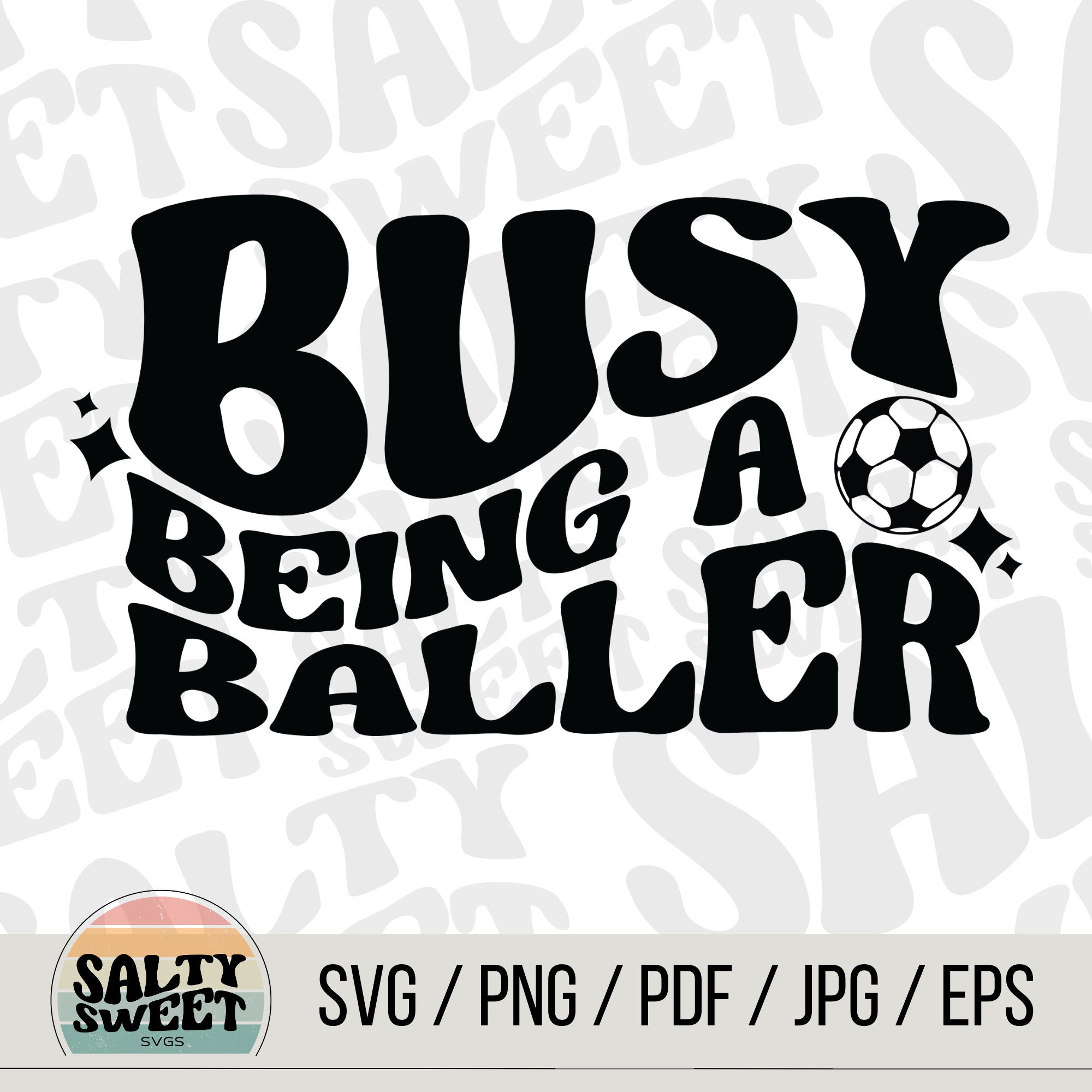 Busy Being a Baller SVG Soccer Ball Design Instant Download - Etsy