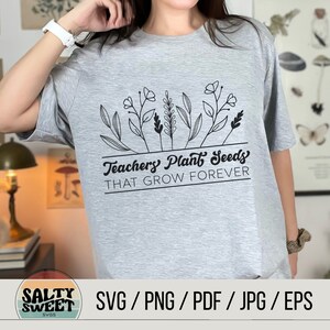 Teachers Plant Seeds SVG | Inspirational Teacher Design | Instant ...