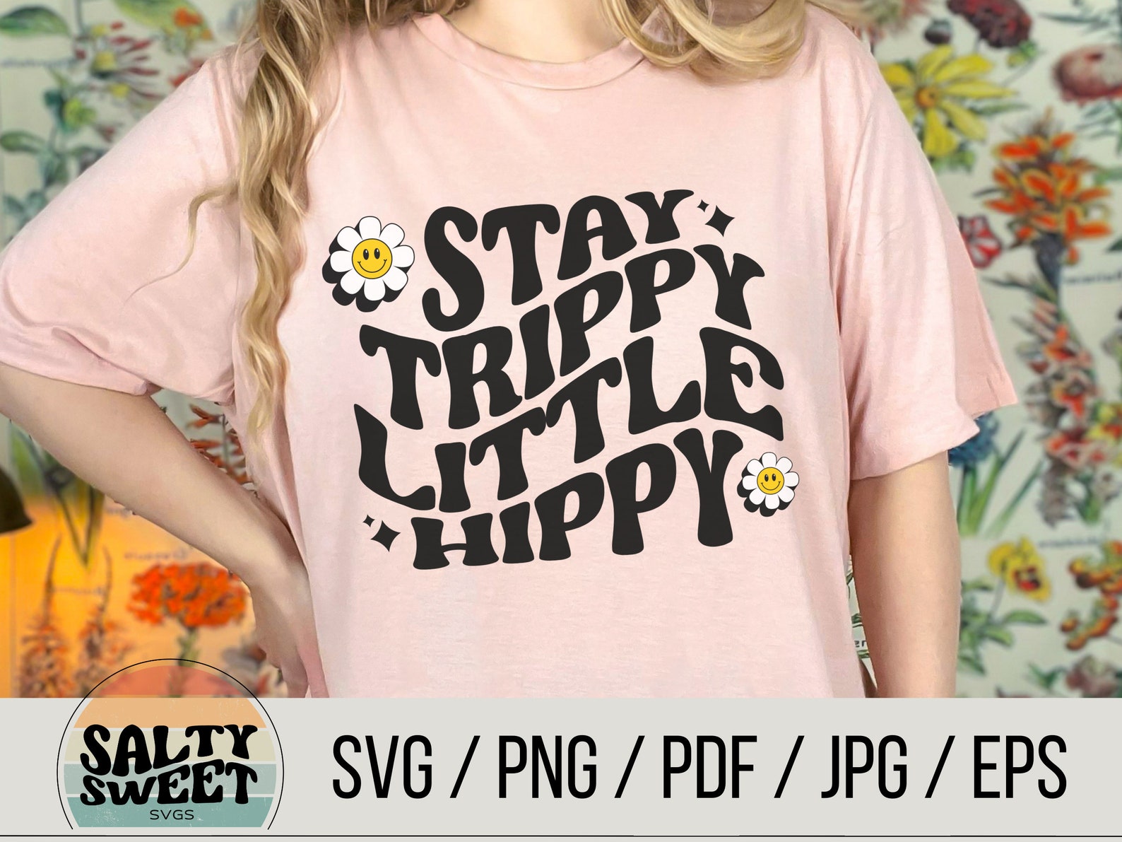 Stay Trippy Little Hippy SVG Digital Download, Hippie Boho Vibes ...