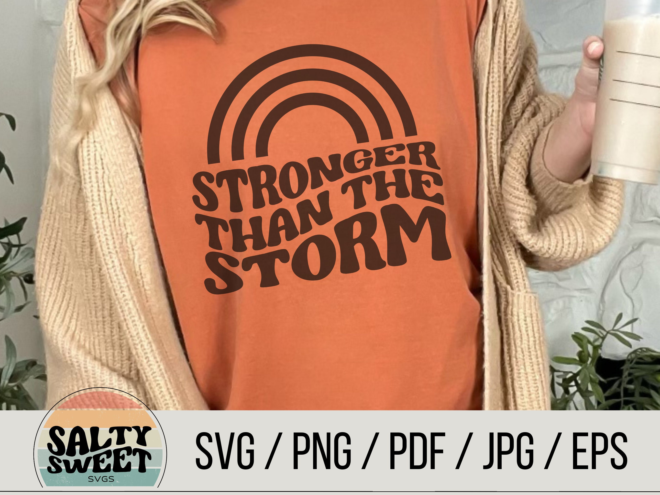 Stronger Than the Storm Svg, Inspirational Svg, Motivational Svg ...