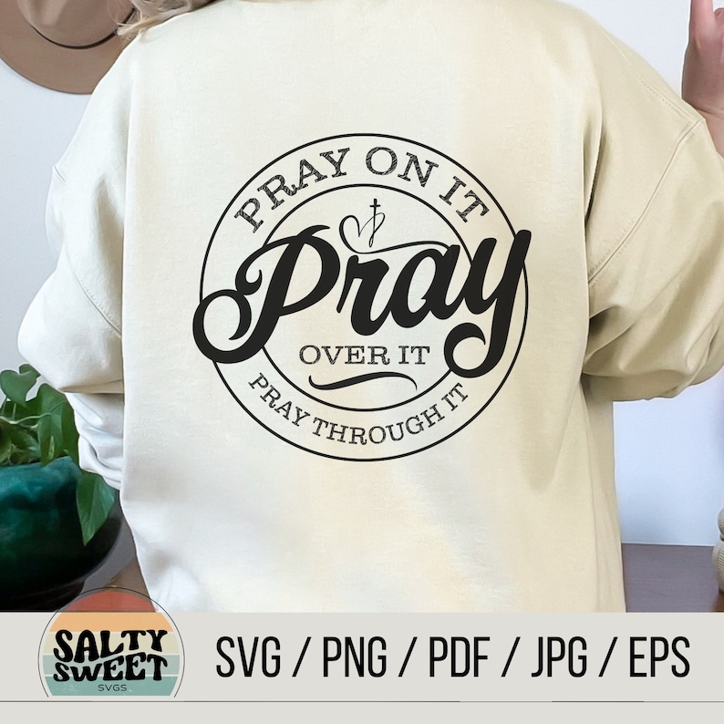 Pray on It Pray Over It Pray Through It Svg Christian Cross Bible Verse ...