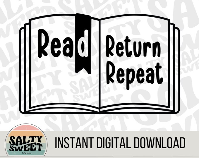 Read Return Repeat SVG - Digital Download, Book Lover Gift, Reading ...