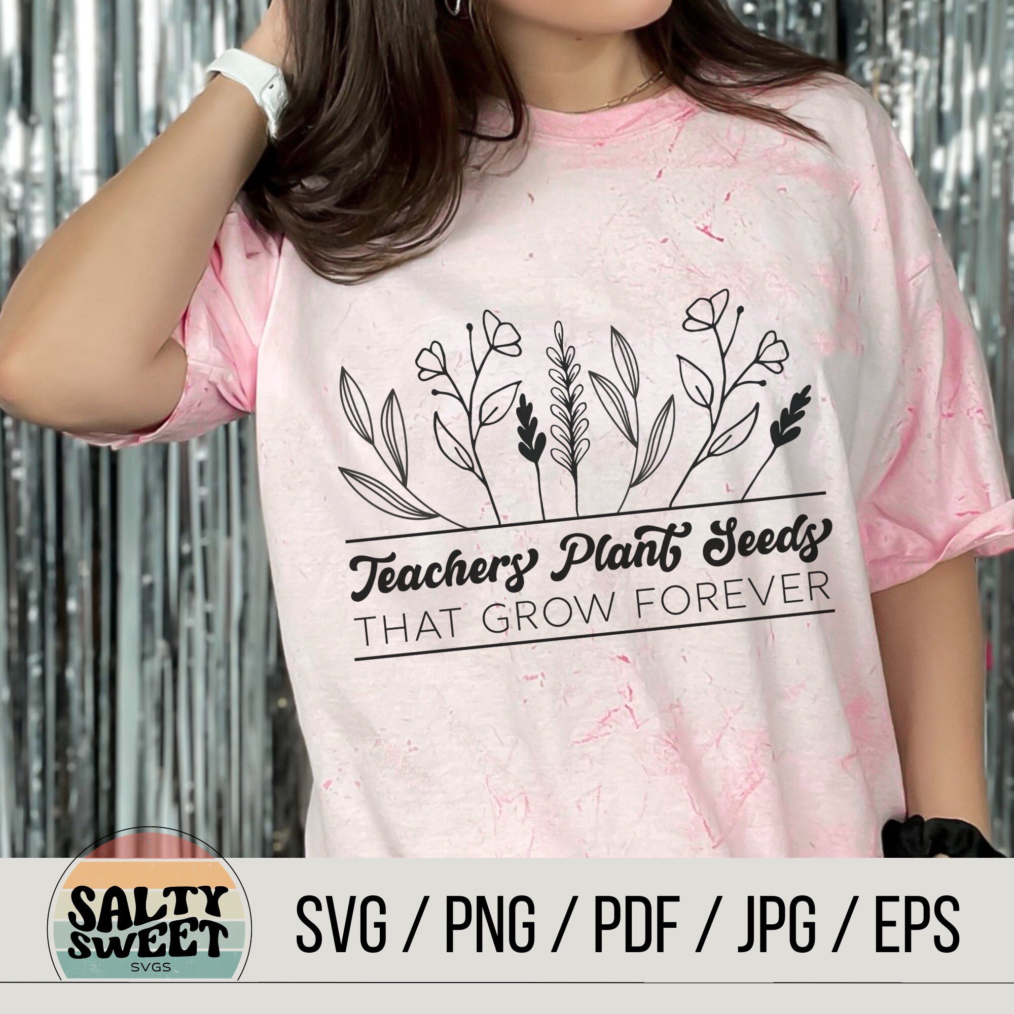 Teachers Plant Seeds SVG Inspirational Teacher Design Instant Download ...