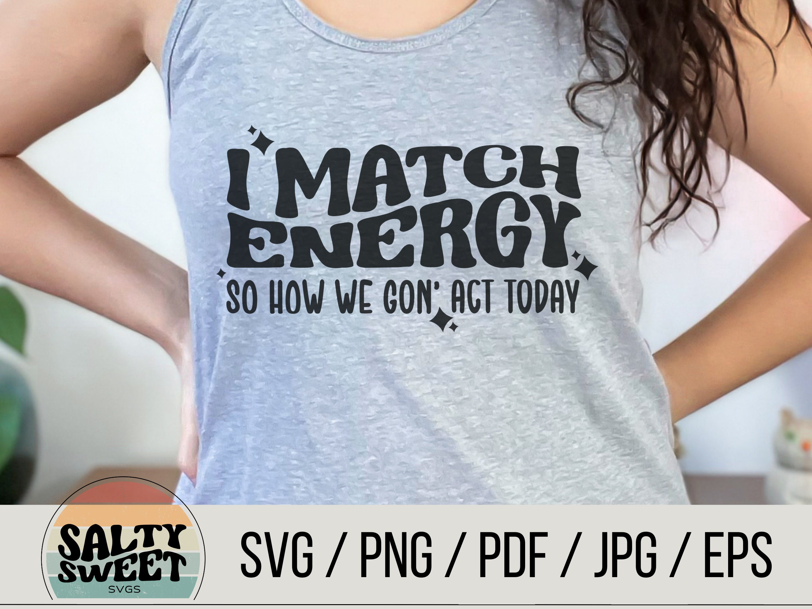 I Match Energy Svg Files for Cricut, Sarcasm Svg, Sassy Svg, Do Not ...