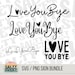 Love You, Bye SVG Sign Bundle | Digital Download | Wall Art Decor ...