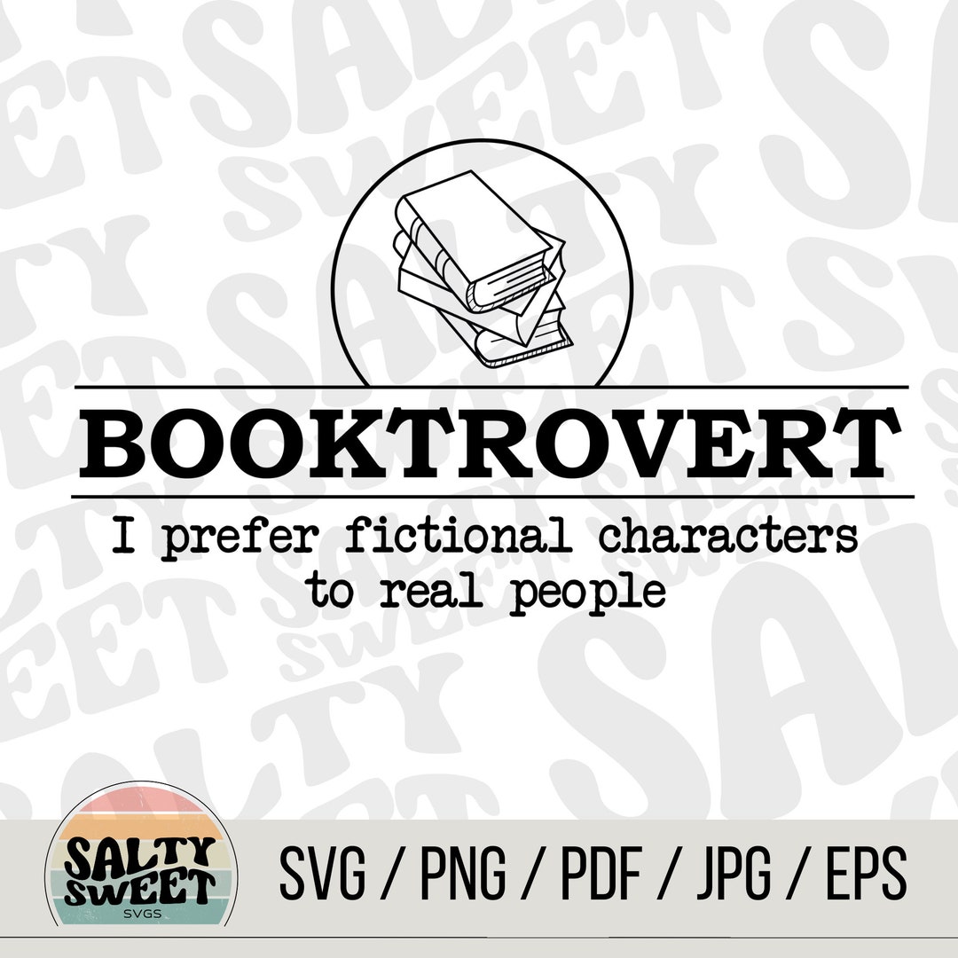 Booktrovert SVG Fictional Characters Over Real People Reading Quote - Etsy