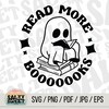 Ghostly Reader SVG Read More Boooooooks Design Instant Download - Etsy