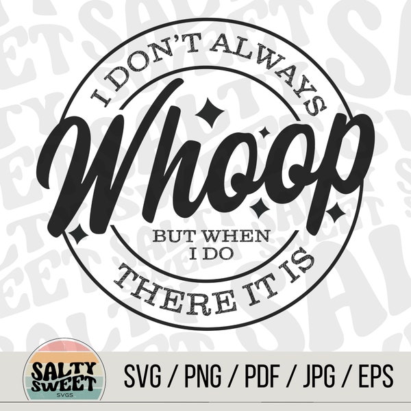 I Don't Always Whoop Png - Etsy