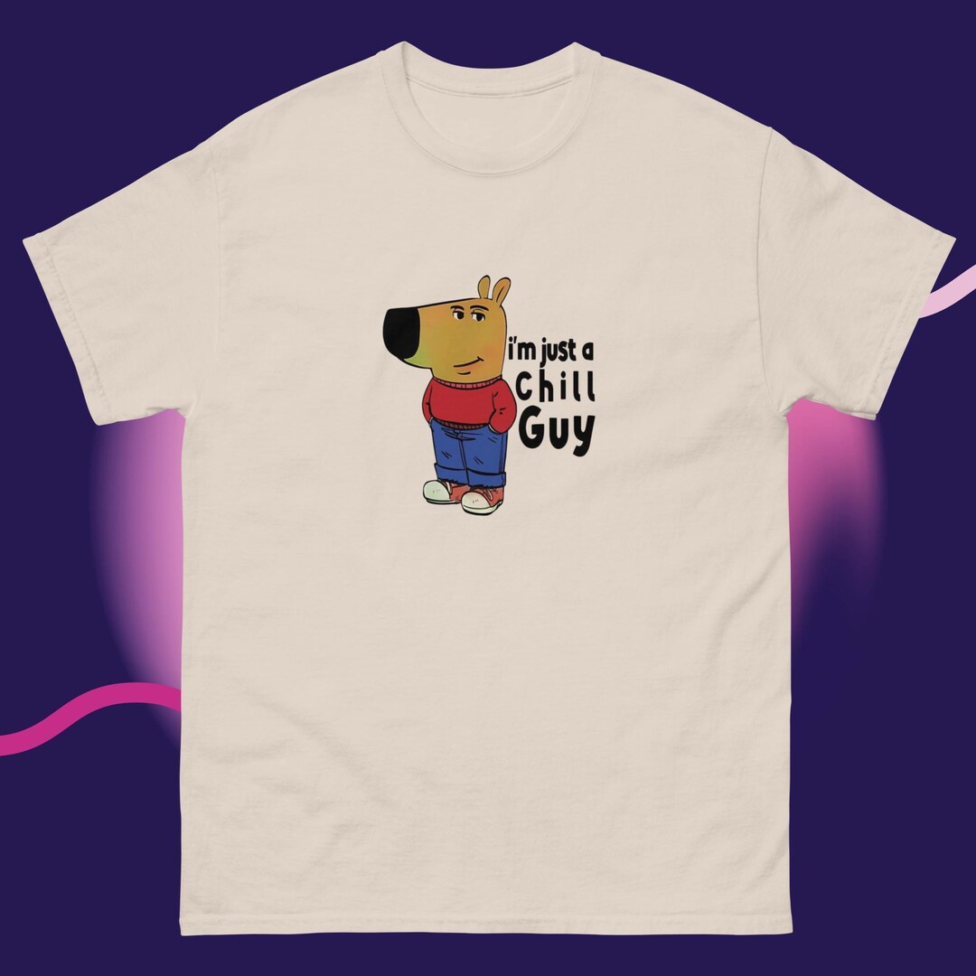 I'm Just A Chill Guy Shirt, Chill Guy Sweatshirt, Funny Tik Tok Meme ...