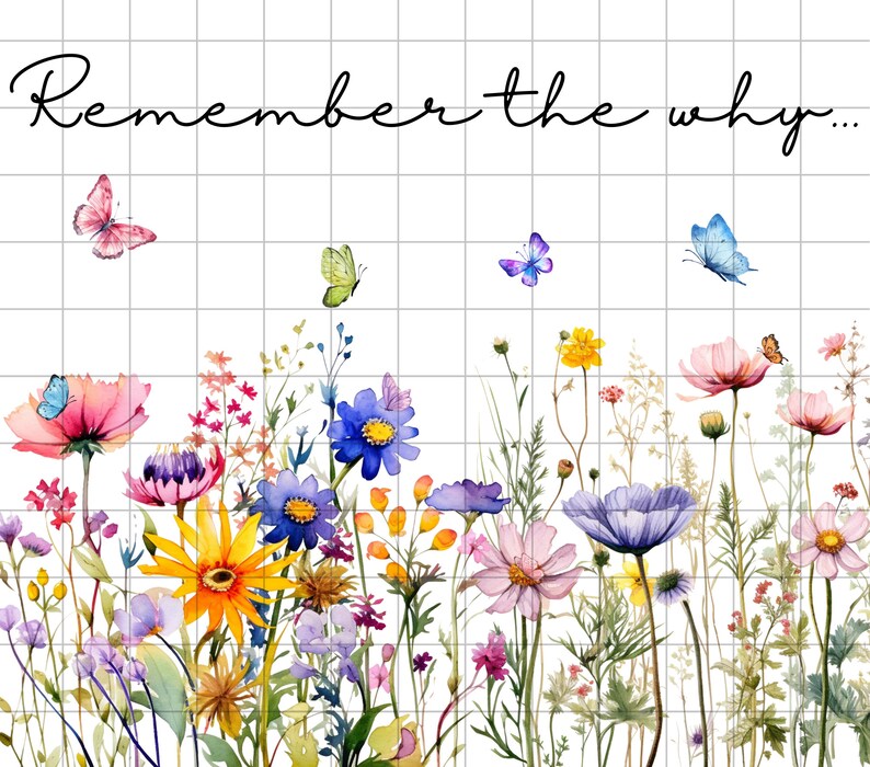 Remember the Why Beautiful Flowers and Butterflies Pgn - Etsy