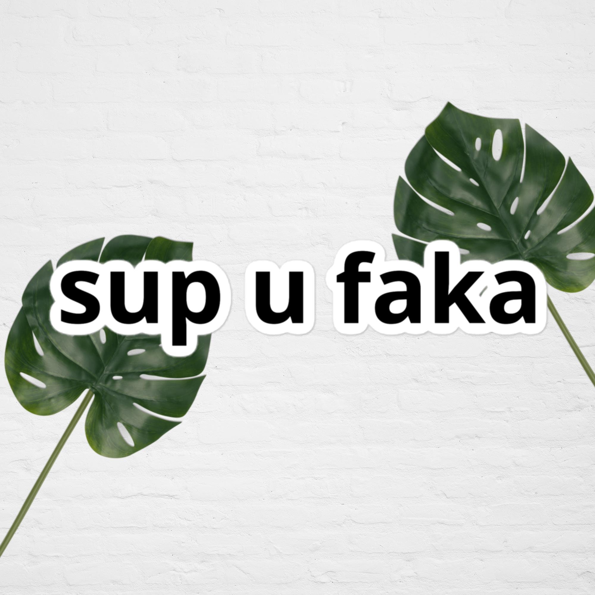Sup U Faka - Sticker - Etsy