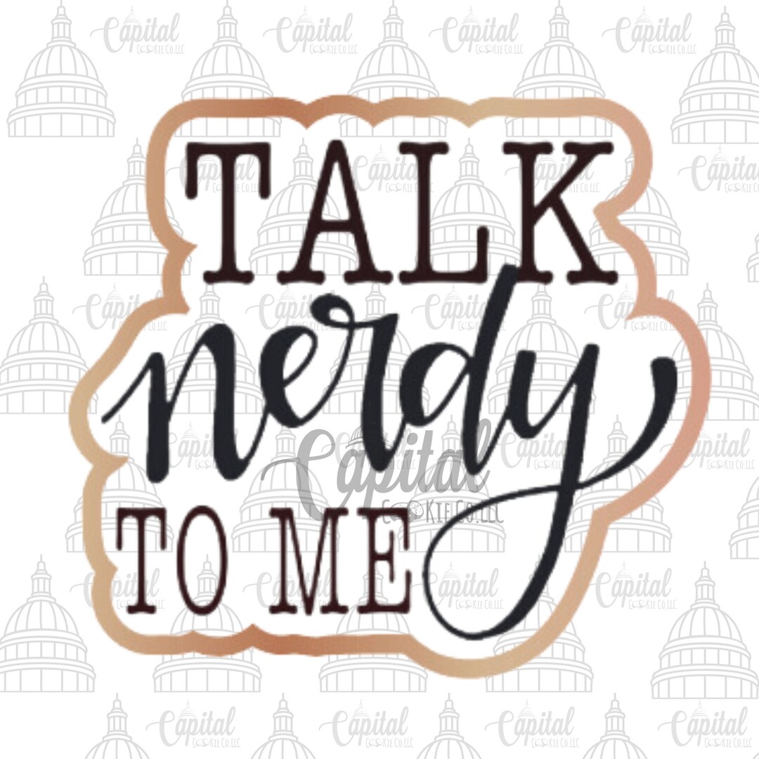 Talk Nerdy to Me Valentine Cookie Cutter STL and PNG Files (3 Sizes) - Etsy