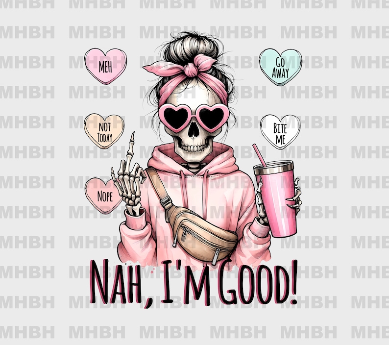 PNG - Nah Im Good - Sublimation - T-shirt - Digital Image - Clipart ...